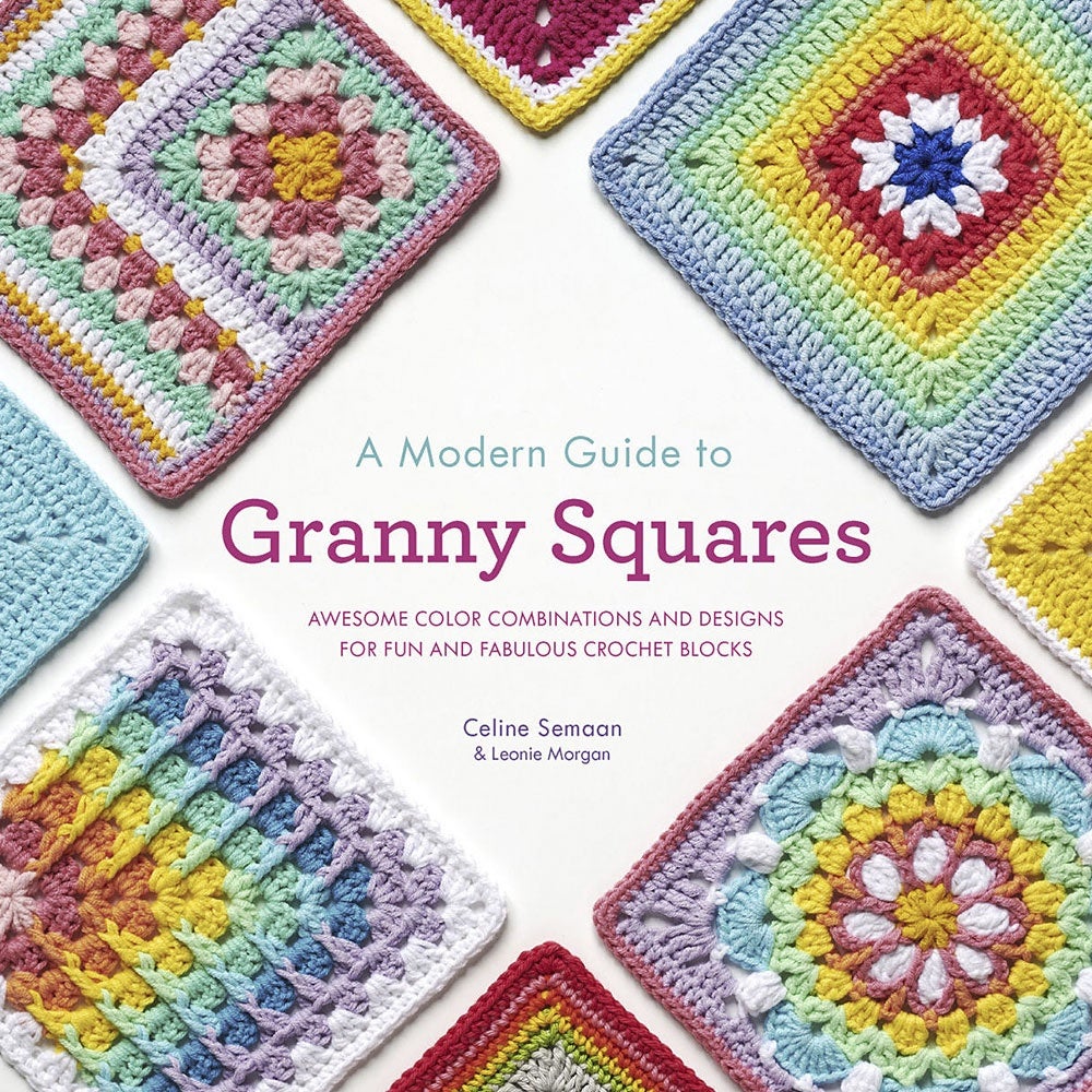 A Modern Guide to Granny Squares: Awesome Color Combinations and ...